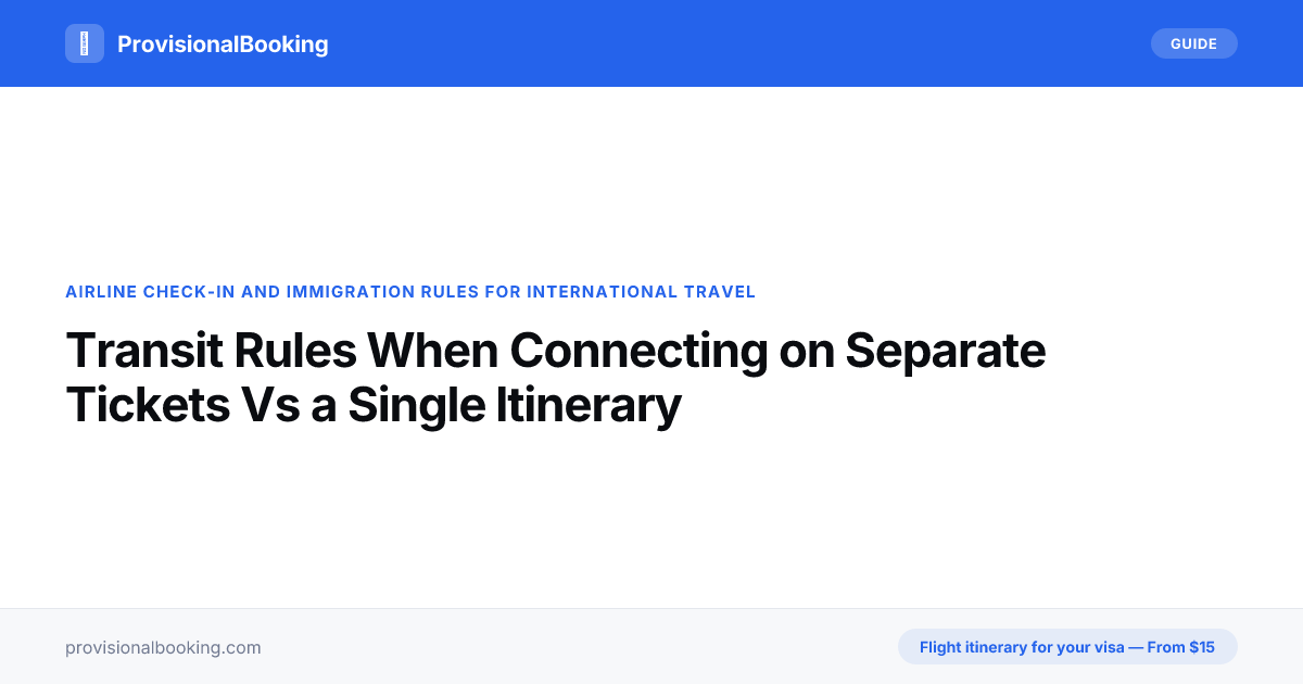 Separate Tickets vs Single Itinerary Transit Rules