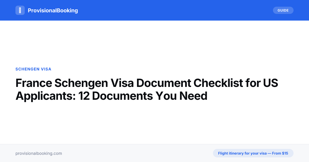 France Schengen Visa Document Checklist for US Applicants